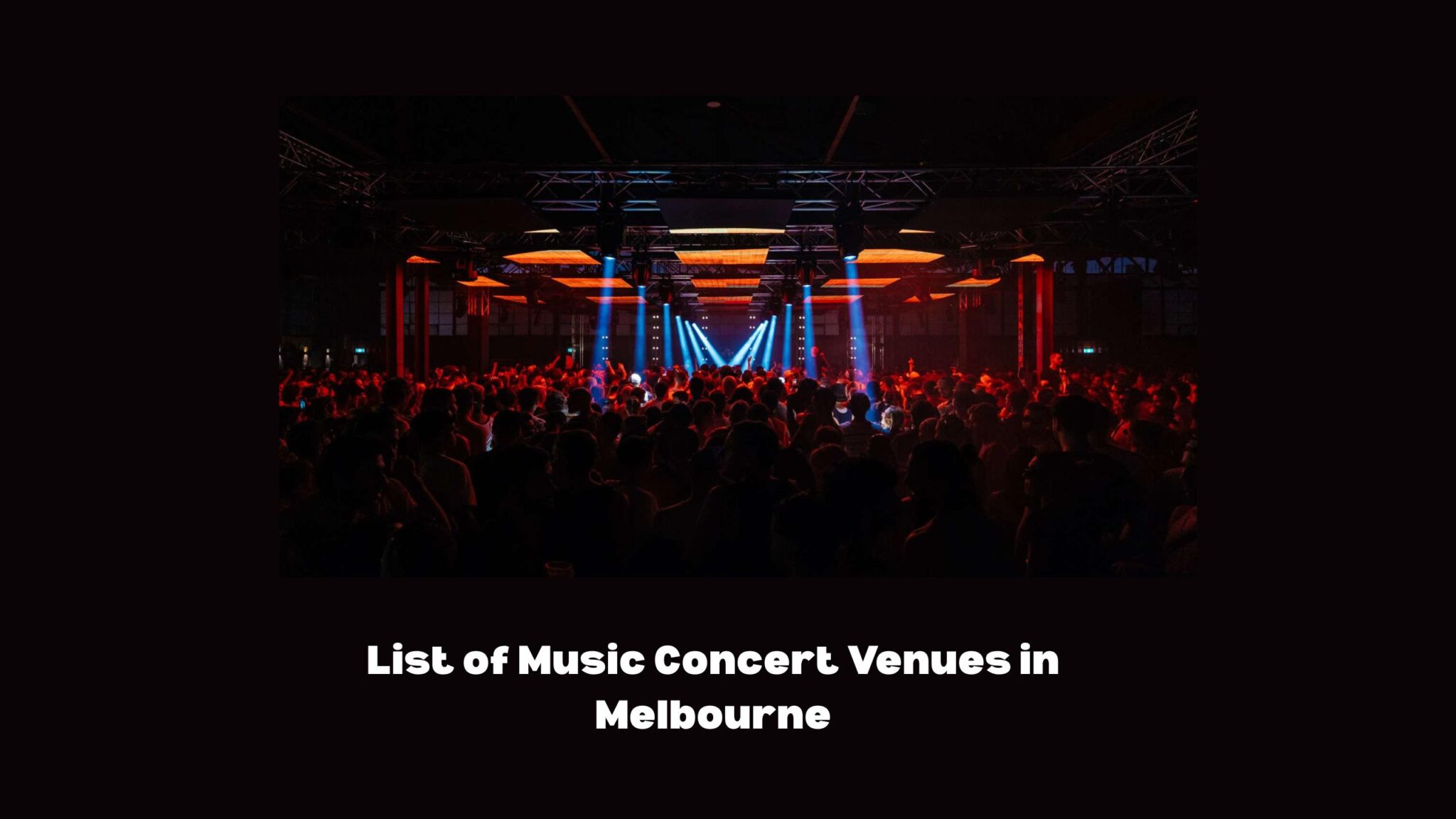 List Of Music Concert Venues In Melbourne For 2025
