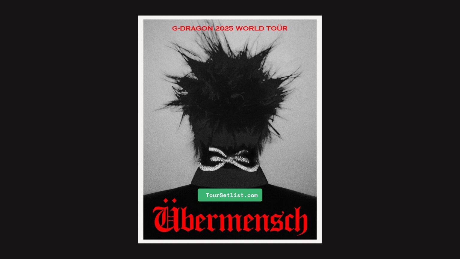 Übermensch World Tour 2025 By G-Dragon