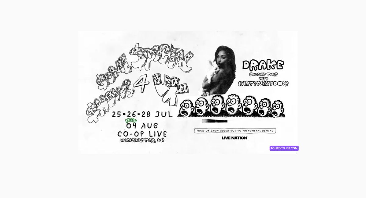Drake UK And EU Tour Setlist At ‘Some Special Shows 4 UK’