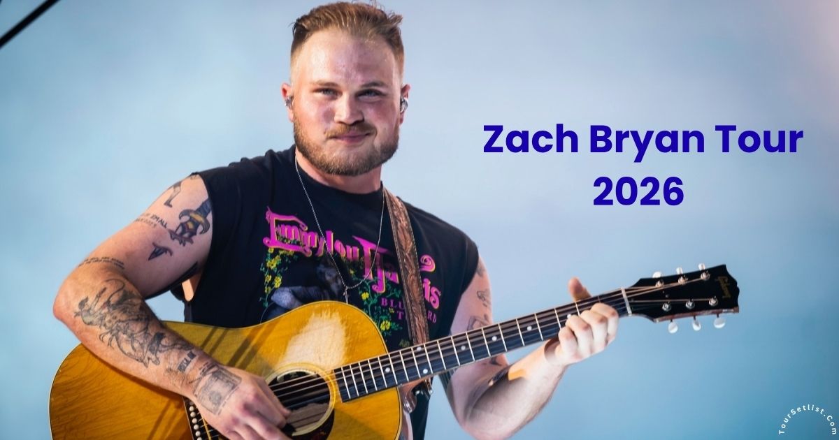 Zach Bryan Tour 2026 - Setlist, Dates, Support & Presale Tickets