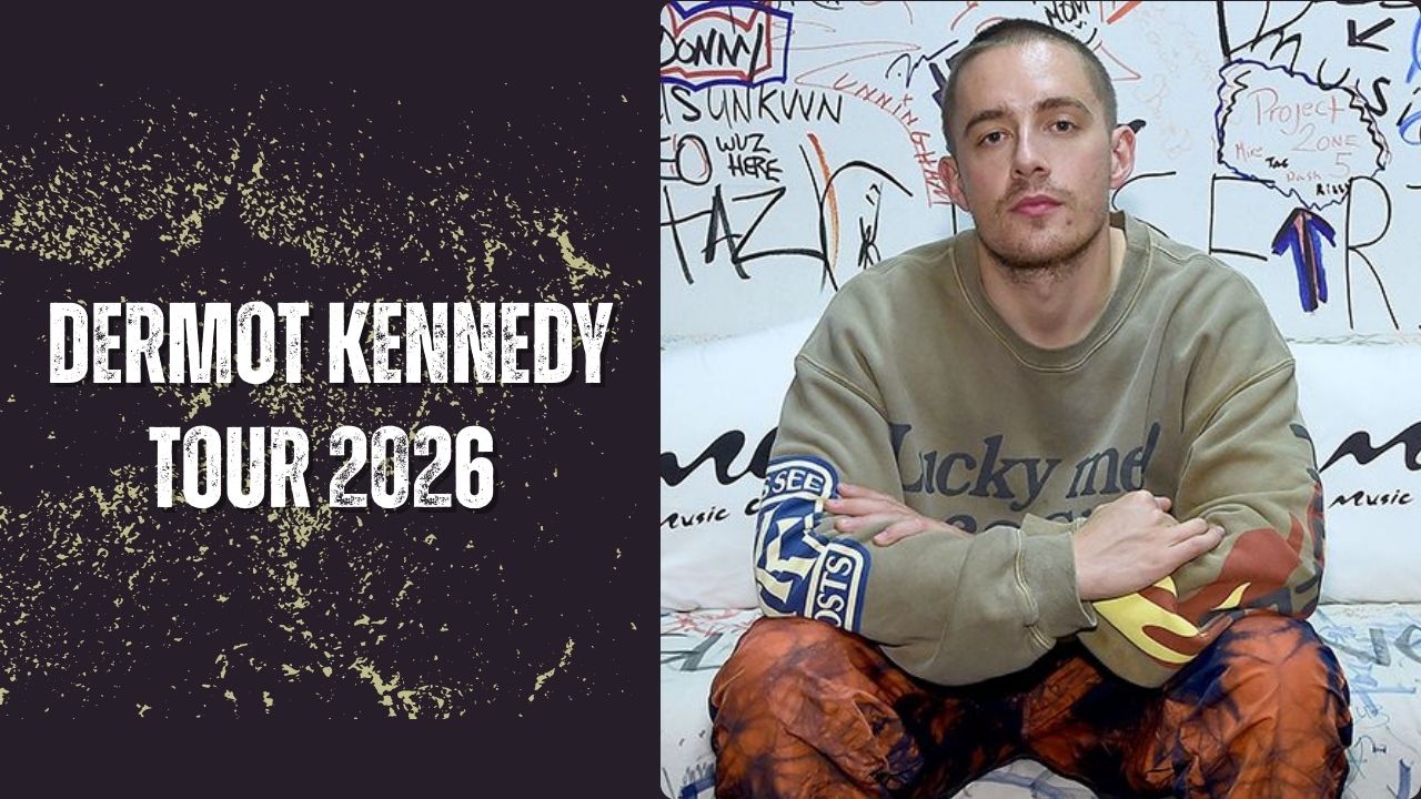 Dermot Kennedy Tour 2026 - Tour Dates, Setlist & Presale Info