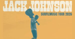 Jack Johnson Tour 2026 Tickets - Presale, Tour Dates & Prices