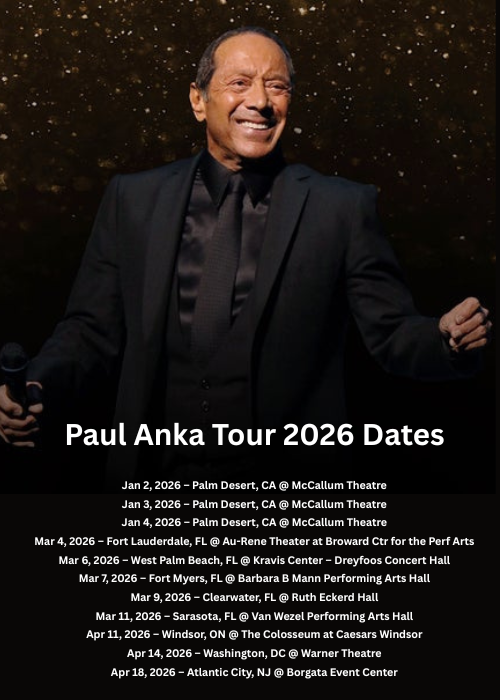 Paul Anka Tour 2026 – Dates, Setlist, Venues & Presale Tickets