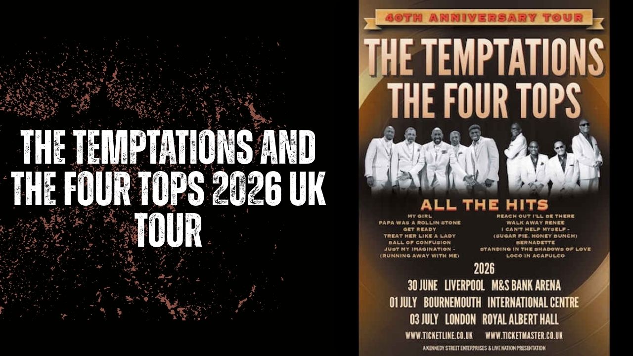 The Temptations And The Four Tops 2026 UK Tour Dates