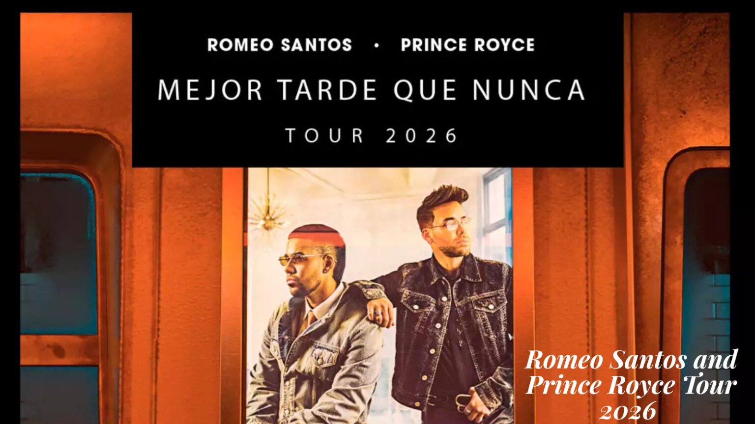 Romeo Santos And Prince Royce Tour 2026 - Setlist, Dates & Presale Info