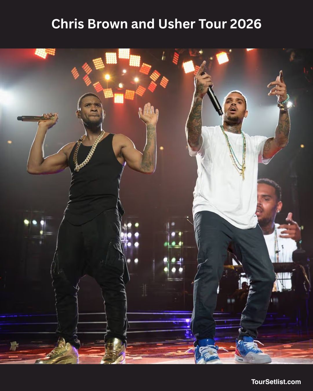 Chris Brown And Usher Tour 2026 Dates | Full Schedule