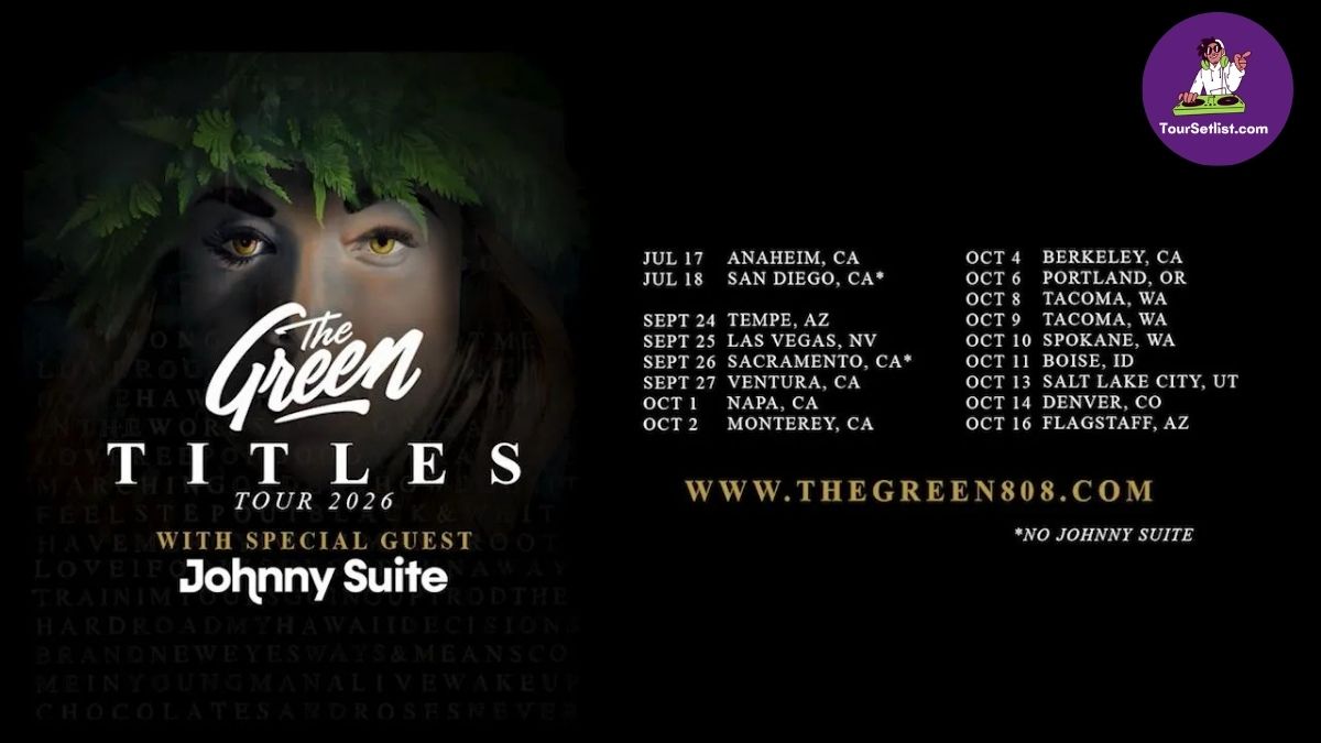 The Green Titles Tour 2026 - Dates, Setlist, Venues & Tickets