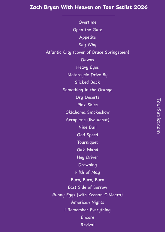 Zach Bryan With Heaven On Tour Setlist 2026